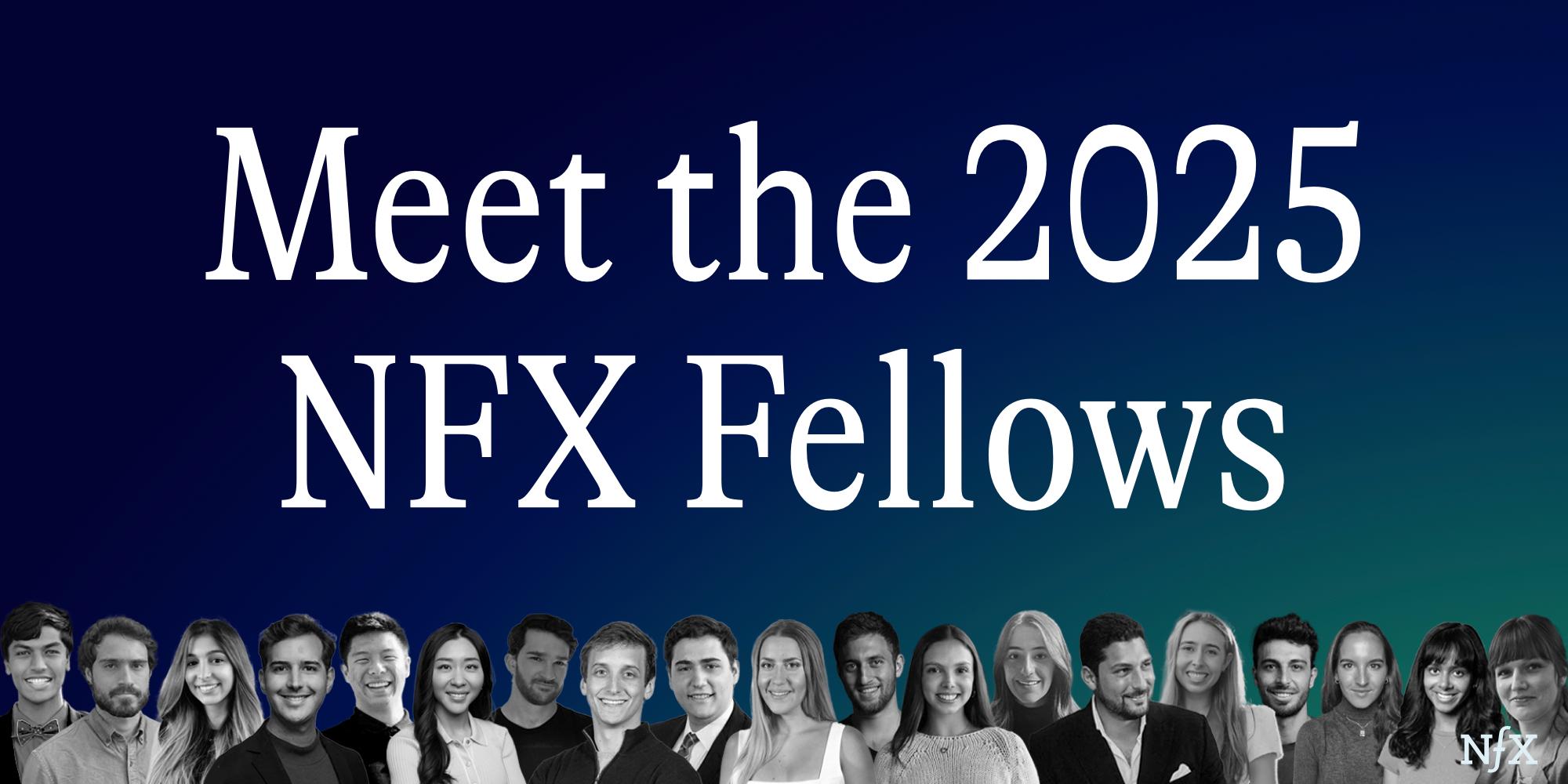 Meet the 2025 NFX Fellows