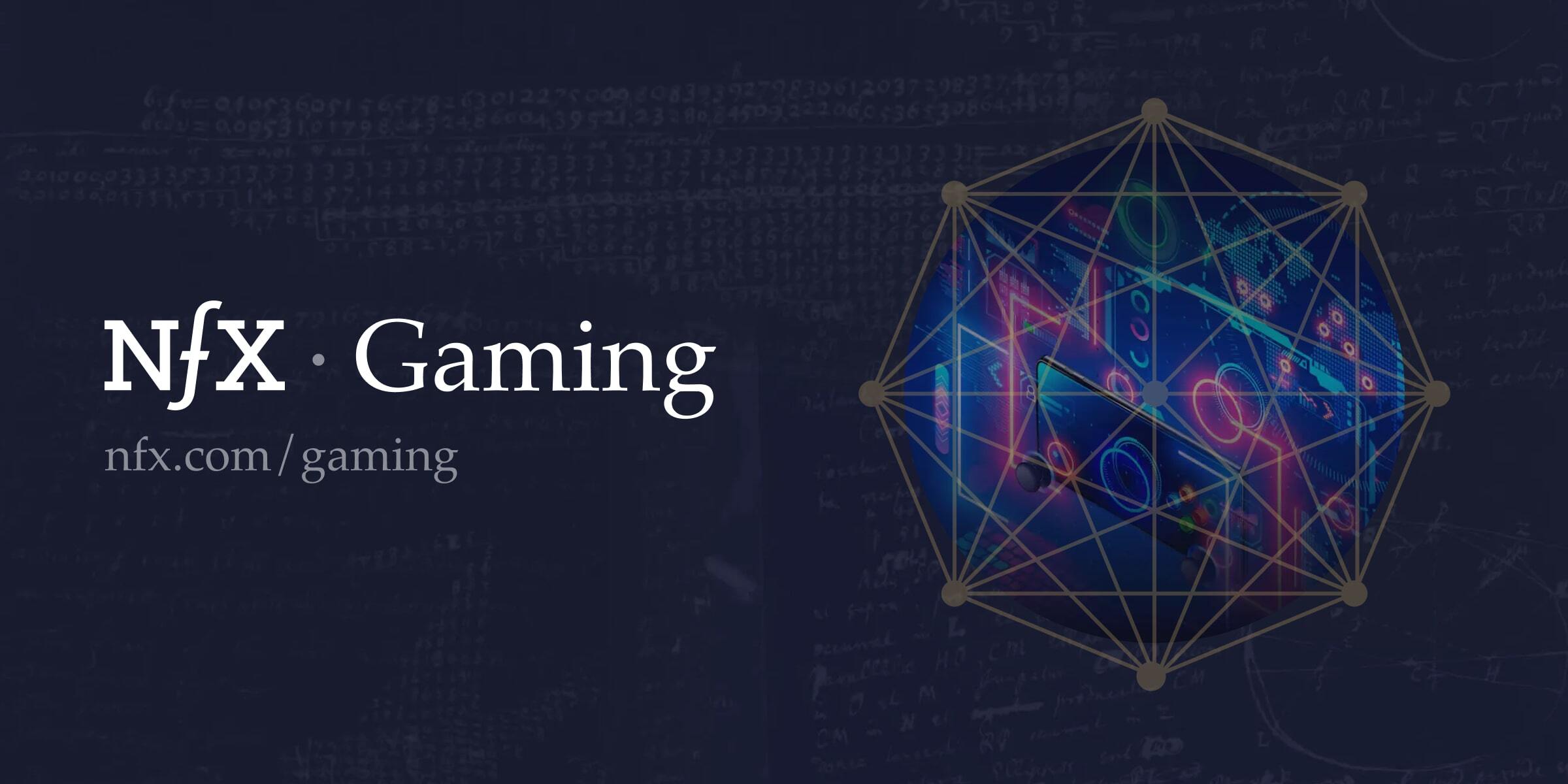 NFX - Gaming